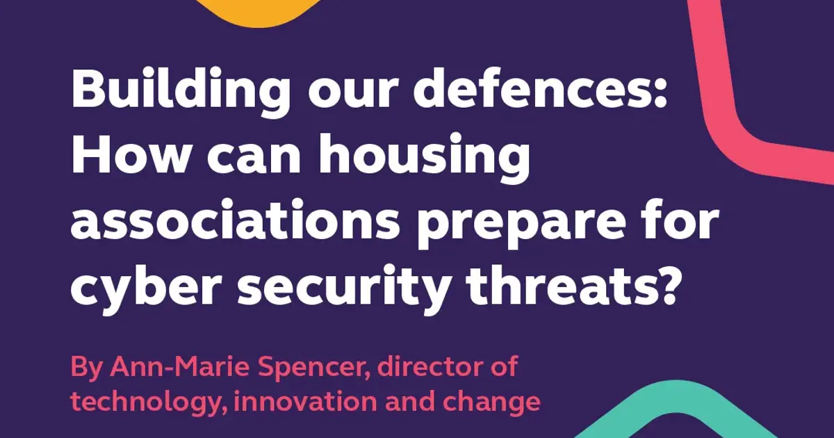 Building our defences: How can housing associations prepare for cyber ...